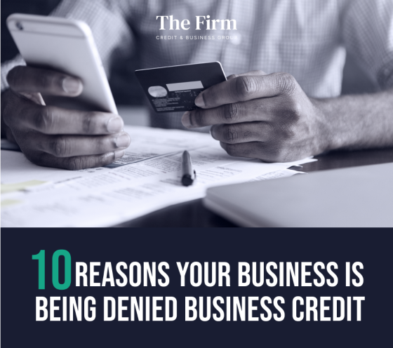 10 Reasons Your Business is Being denied Business credit – The Firm